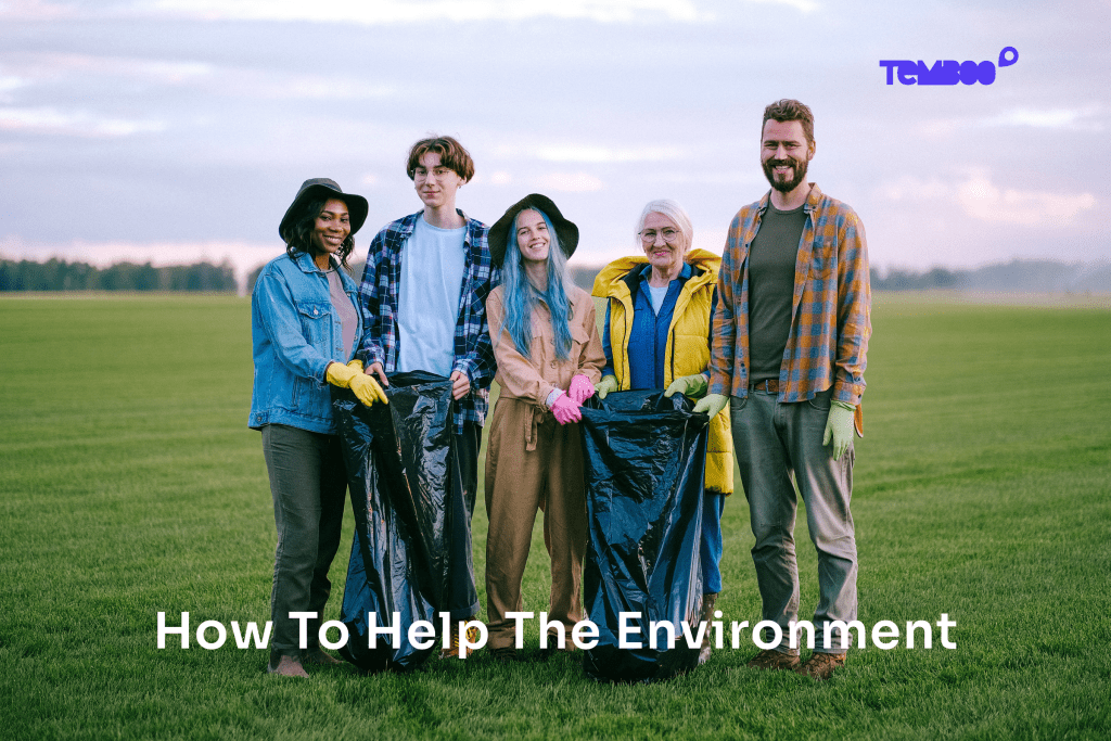 How To Help The Environment Where You Live